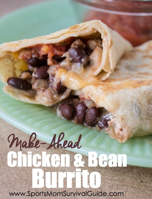 Make ahead Chicken and Bean Burrito | | SportsMomSurvivalGuide.com