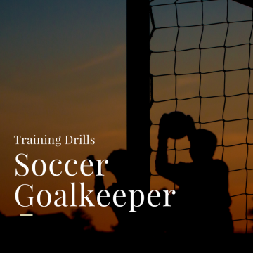 Soccer Goalkeeping - Top Soccer Drills for Improving Your Goalkeeping ...