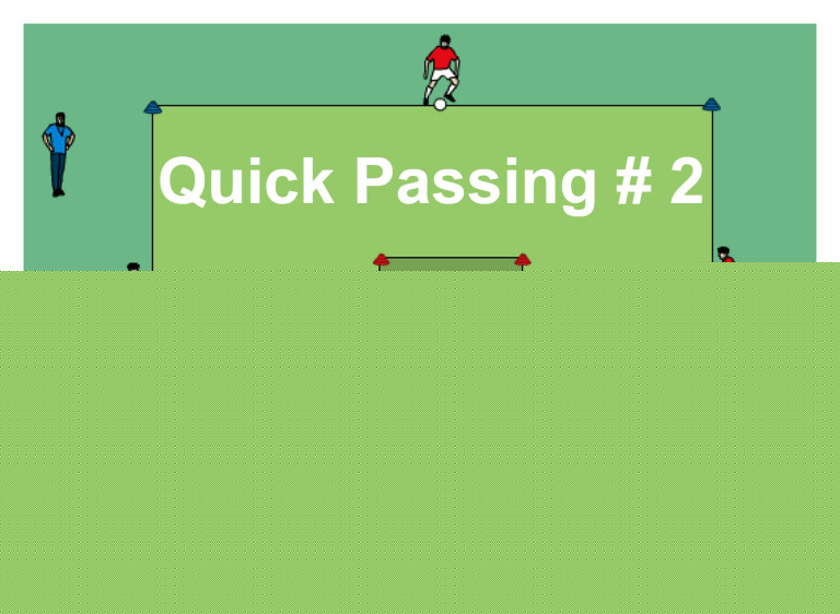 Quick Passing # 2